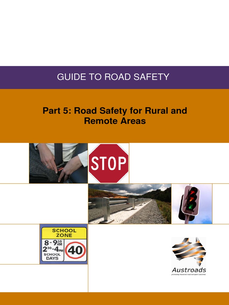 Guide To Road Safety: Part 5: Road Safety For Rural and Remote Areas ...