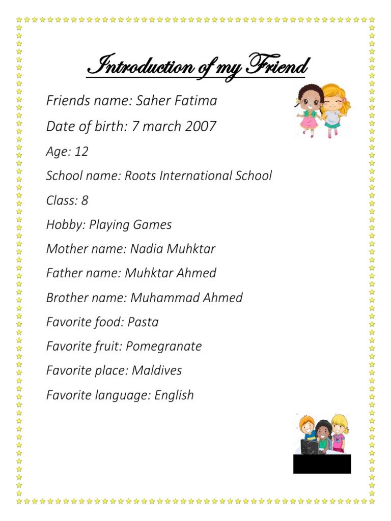Introduction of My Friend: Friends Name: Saher Fatima Date of Birth: 7 ...