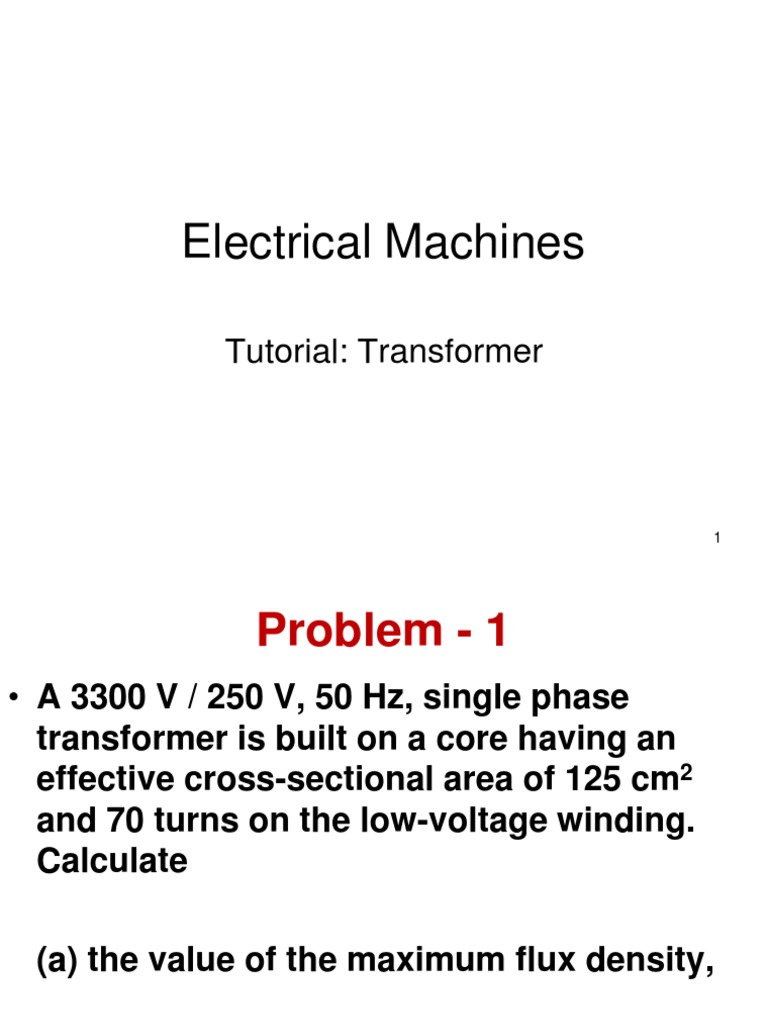 Electrical Machines: Tutorial: Transformer | PDF | Transformer | Electrical Components