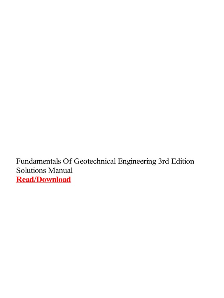 Fundamentals of Geotechnical Engineering 3rd Edition Solutions Manual ...