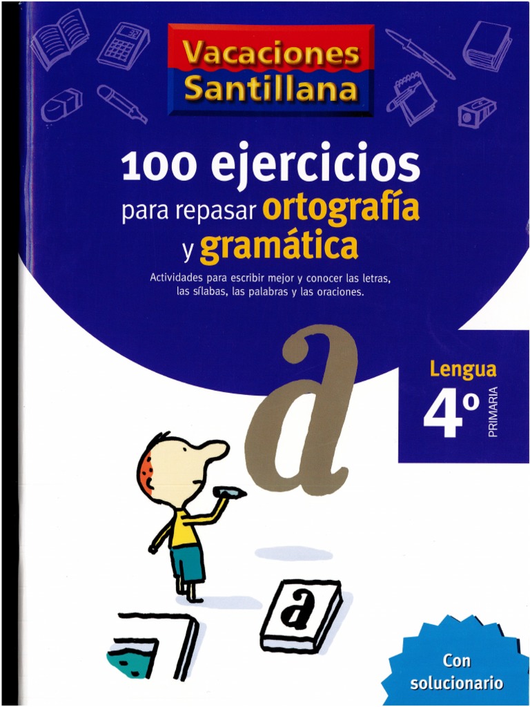 100 Ejercicios Para Repasar Ortografia y Gramatica - Santillana 4to ...