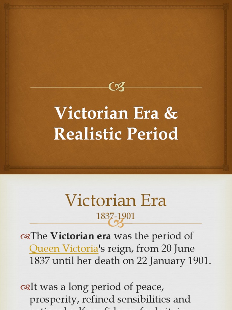 Victorian Era & Realistic Period | PDF | Realism (Arts) | Victorian Era