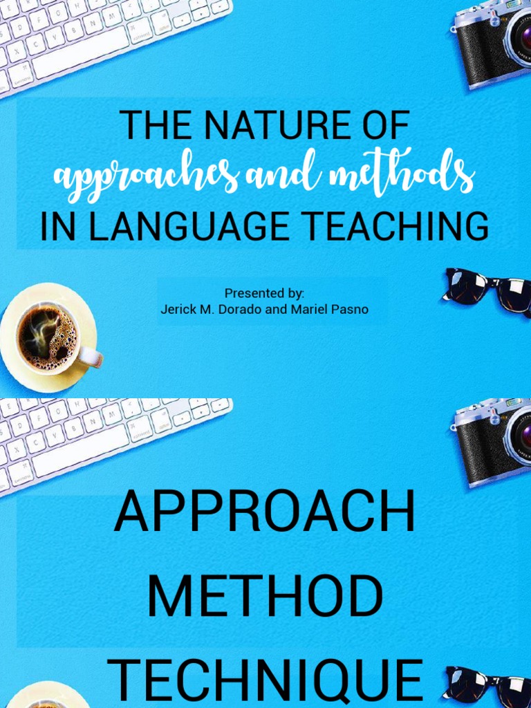 The Nature of Approaches and Methods in Language Teaching | PDF ...