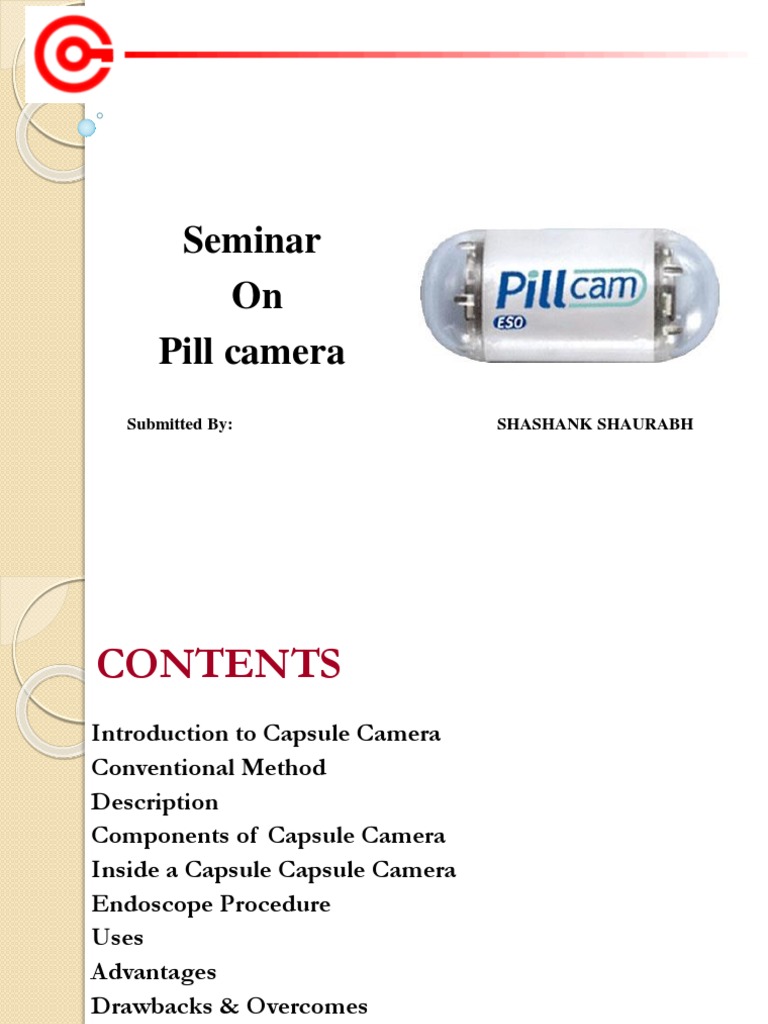 Seminar On Pill Camera: Submitted By: Shashank Shaurabh | PDF | Endoscopy | Camera