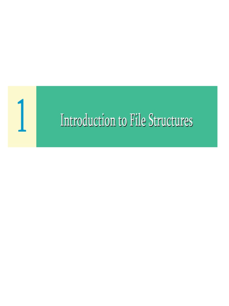Chapter 1 - Introduction To File Structures PDF | PDF | Computer Data Storage | Computer File