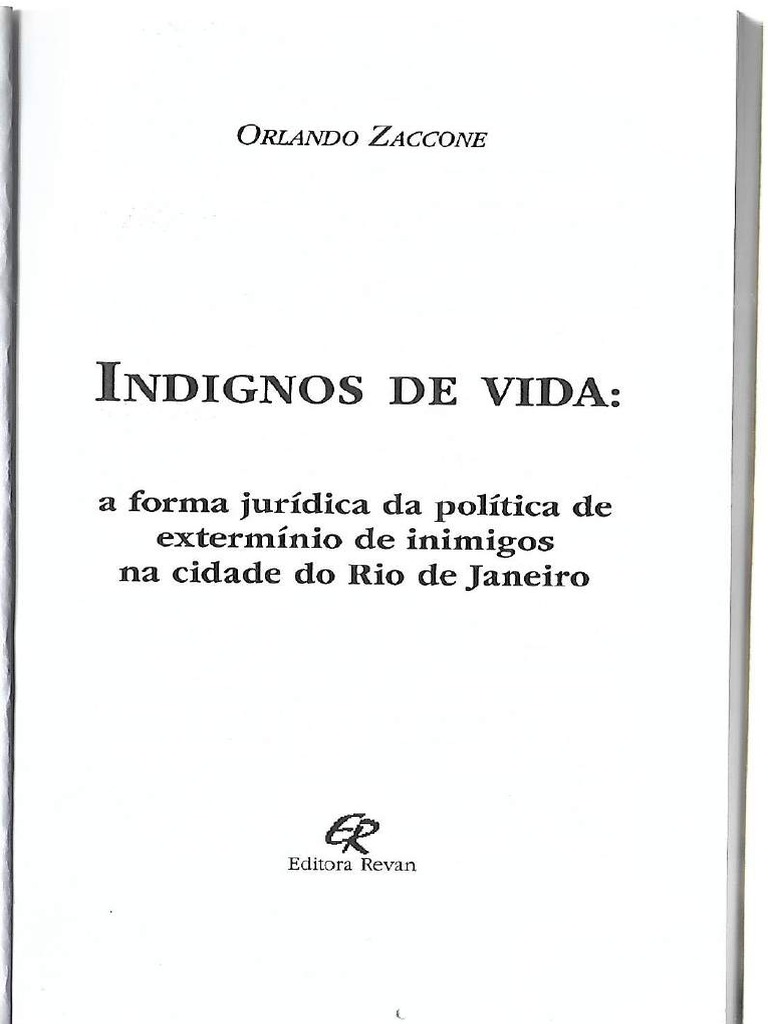 ZACCONE, Orlando. Indignos de Vida. A Forma Jurídica Da Política de ...