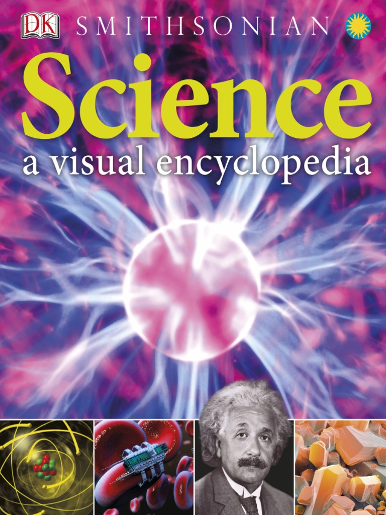 Science: A Visual Encyclopedia | PDF | Atomic Nucleus | Atoms