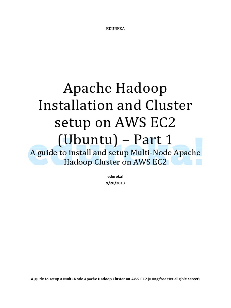 Guide - Part1 - Apache Hadoop Installation and Cluster Setup On AWS EC2 ... Guide - Part1 - Apache Hadoop Installation and Cluster Setup On AWS EC2 ...