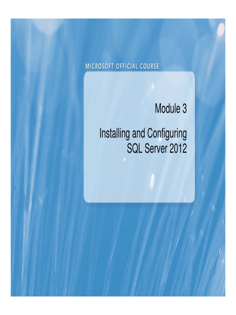 Installing and Configuring Installing and Configuring SQL Server 2012 ...