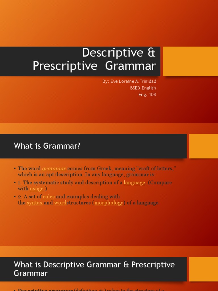 Contrasting Descriptive and Prescriptive Grammar: An Overview of the ...