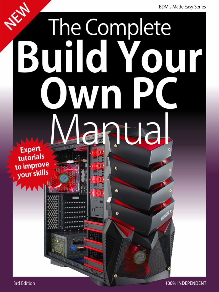 The Complete Build Your Own PC Manual | PDF | Computing And Information ...