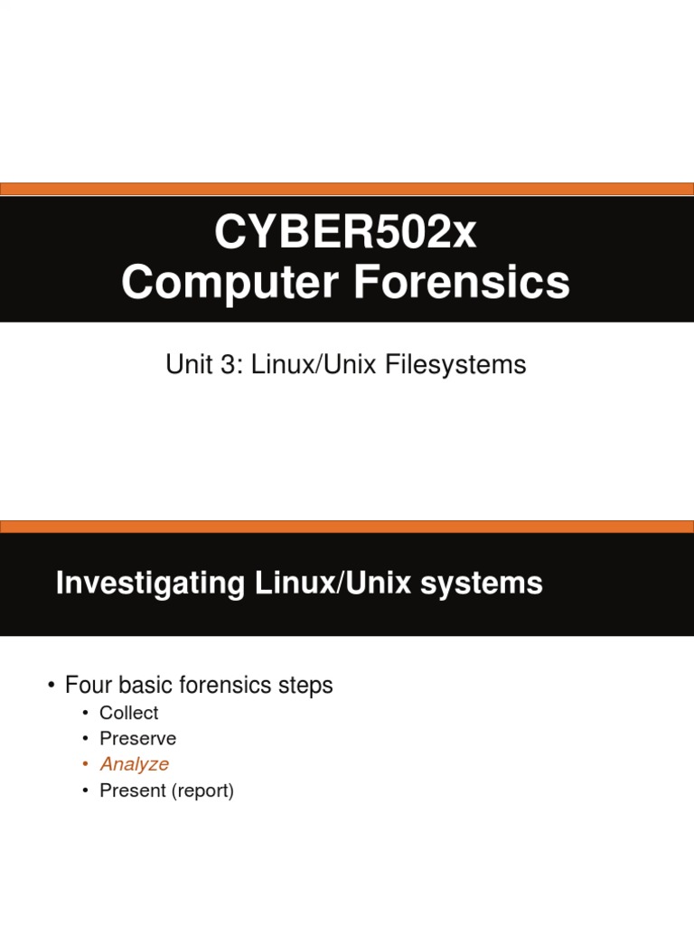 CYBER502x Computer Forensics: Unit 3: Linux/Unix Filesystems | PDF | File System | Operating ...