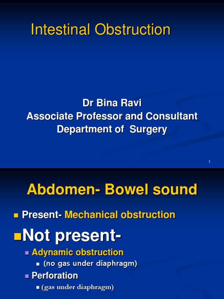 Intestinal Obstruction: DR Bina Ravi Associate Professor and Consultant ...