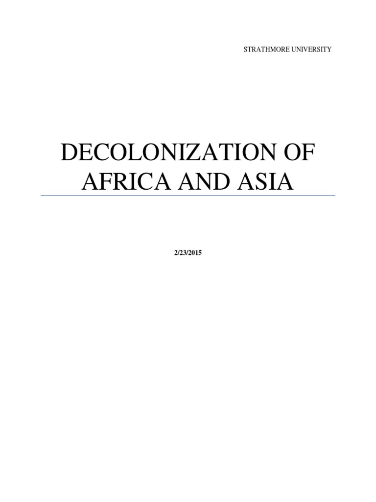 The Global Process of Decolonization: An Overview of Independence ...