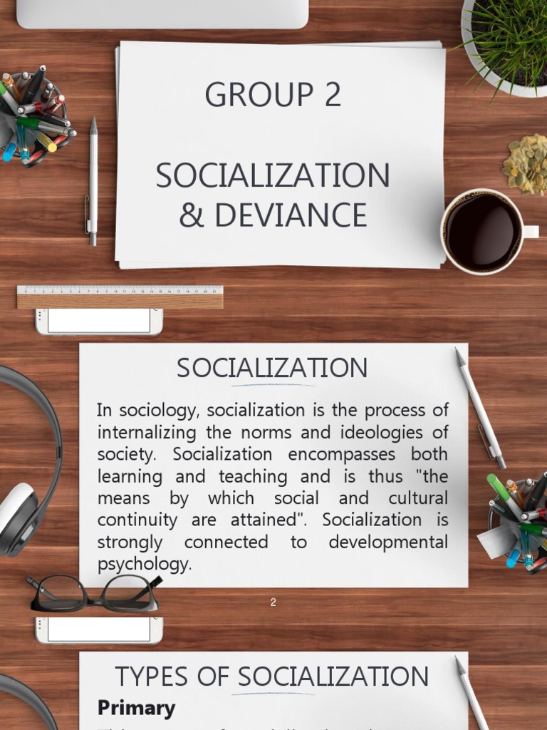 Group 2 Socialization & Deviance | PDF | Socialization | Deviance ...