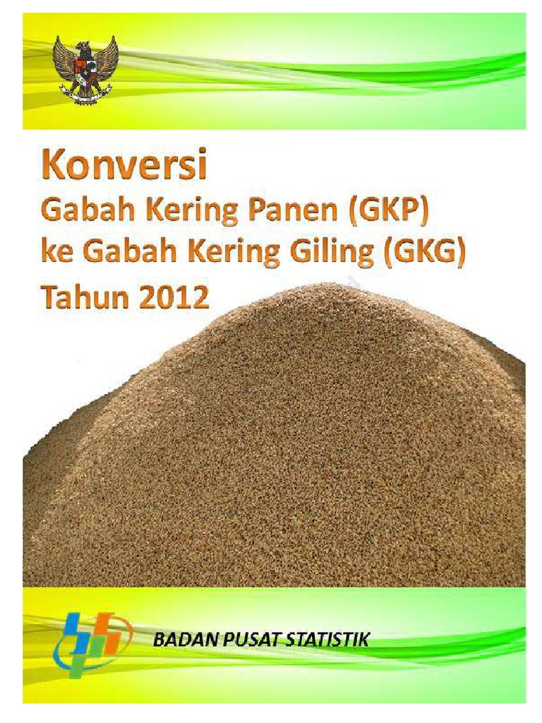 Konversi Gabah Kering Panen (GKP) Ke Gabah Kering Giling (GKG) Tahun ...