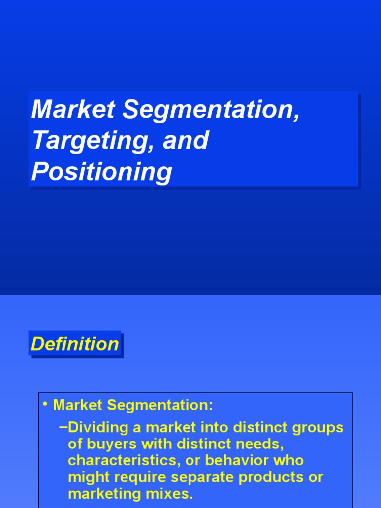 Market Segmentation, Targeting and Positioning Strategy | PDF | Market Segmentation ...