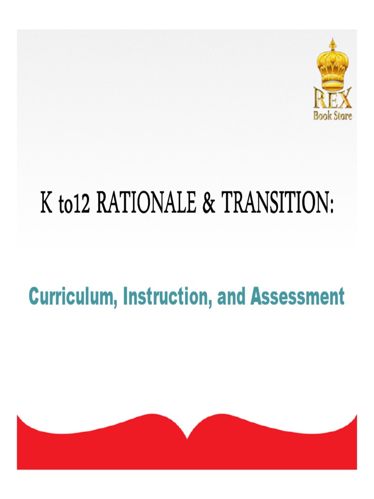 K To 12 Rationale | PDF | Educational Assessment | Curriculum