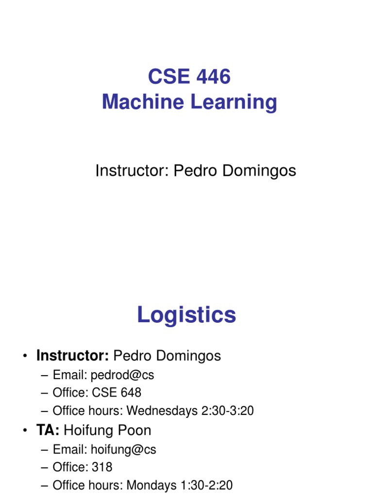 CSE 446 Machine Learning: Instructor: Pedro Domingos | Download Free PDF | Mathematical ...