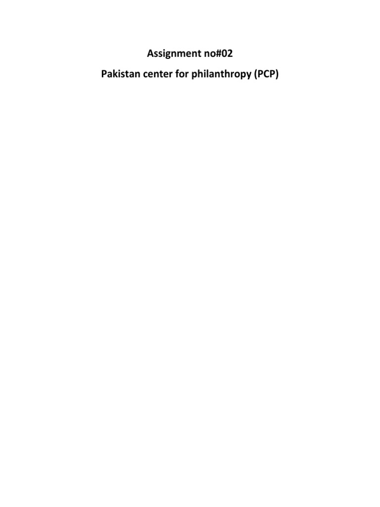 Assignment No#02 Pakistan Center For Philanthropy (PCP) | PDF | Nonprofit Organization | Government