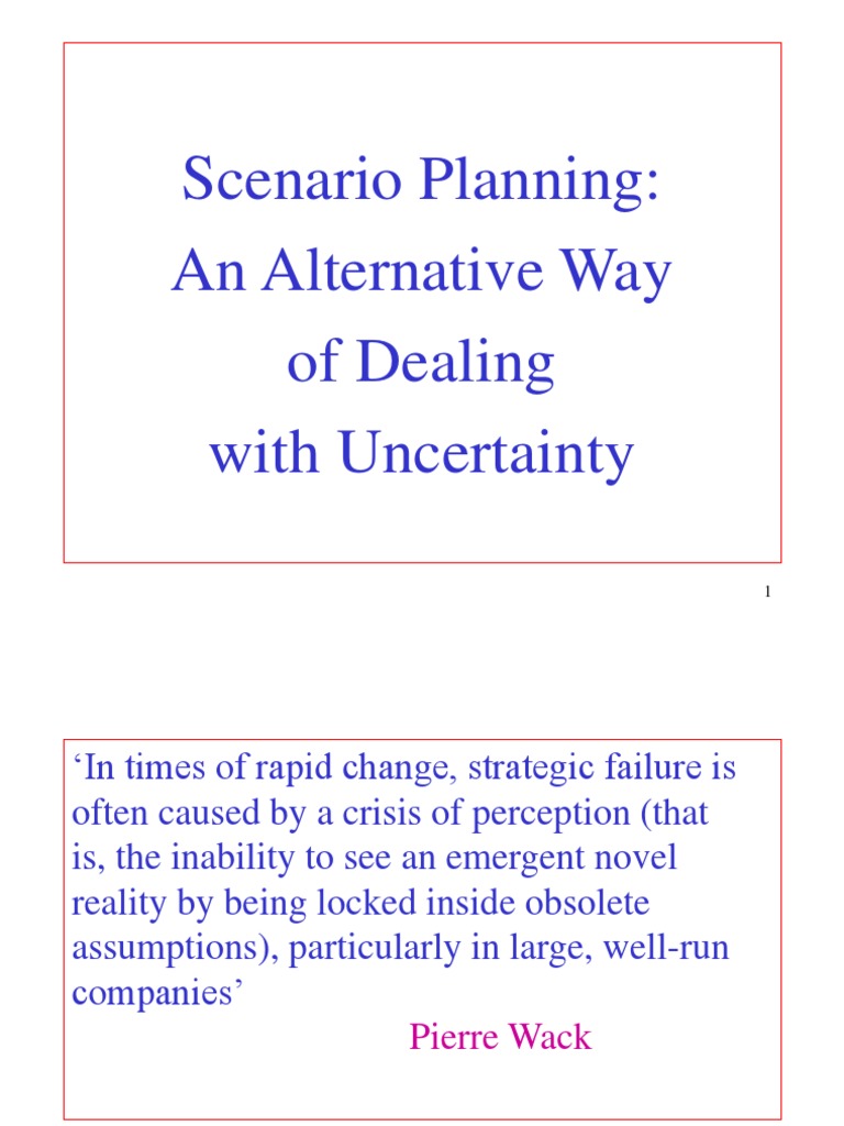 Scenario Planning: An Alternative Way of Dealing With Uncertainty | PDF ...