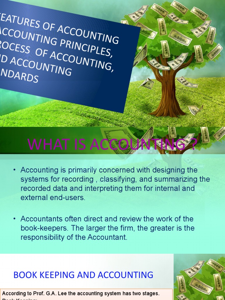 Features of A Ccounting, Accounting Principles, Process of A Ccounting ...