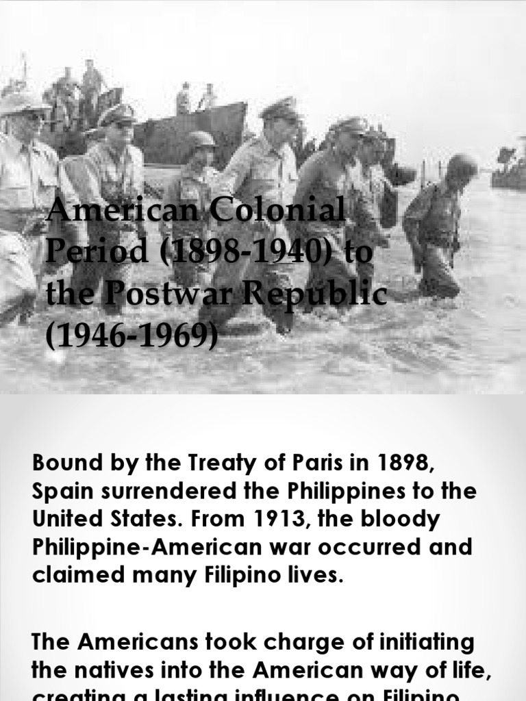 American Colonial Period (1898-1940) to the Postwar Republic (1946-1969 ...