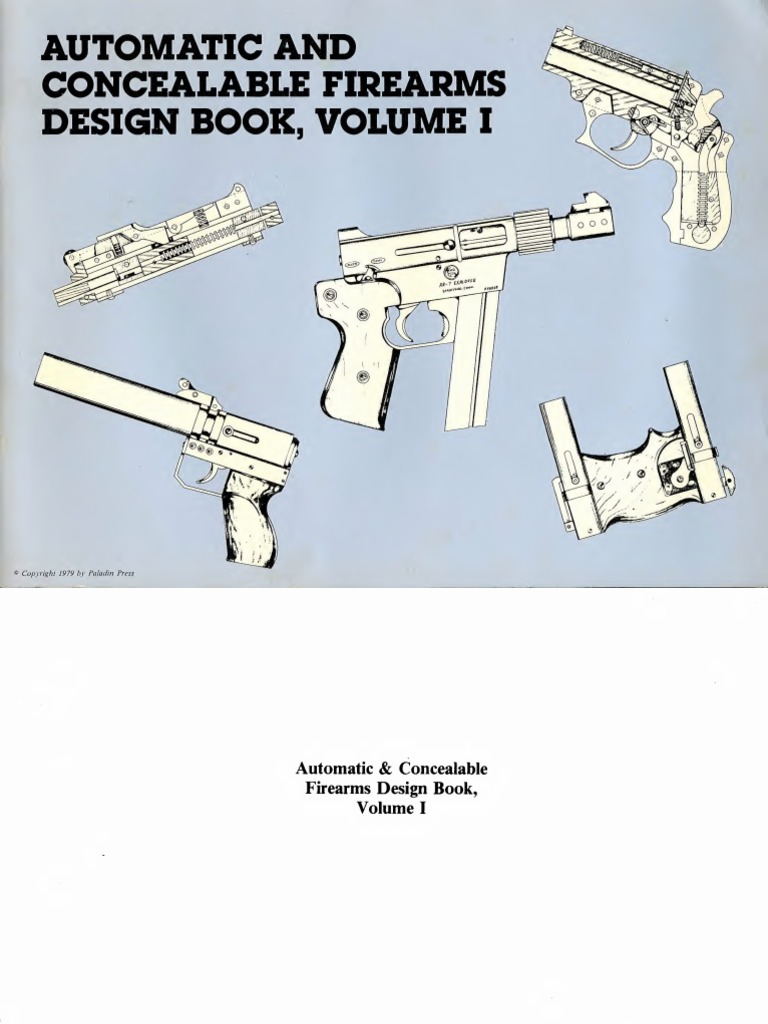 Automatic and Concealable Firearms Design Book Vol I - Paladin Press ...