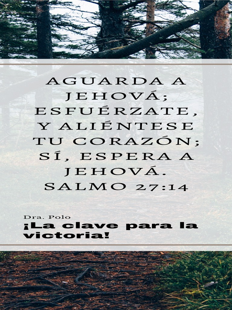 Aguarda A Jehová Esfuérzate, y Aliéntese Tu Corazón Sí, Espera A Jehova ...