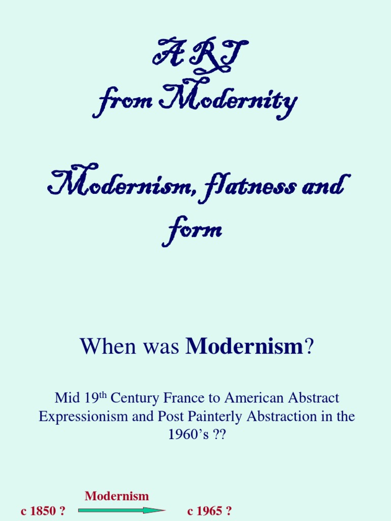 ART From Modernity Modernism, Flatness and Form | PDF | Modernism ...