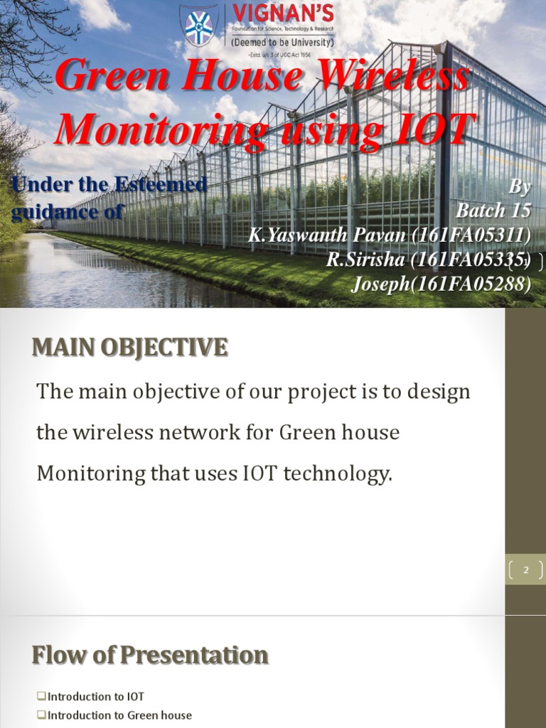 Green House Wireless Monitoring Using IOT: Under The Esteemed Guidance ...