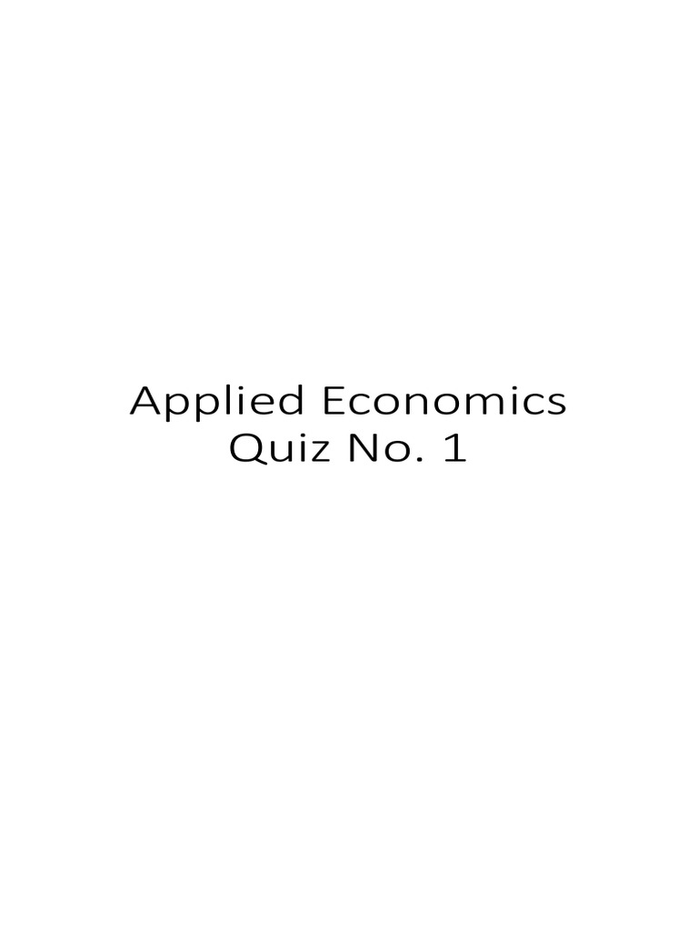 Applied Economics Quiz 1 | PDF