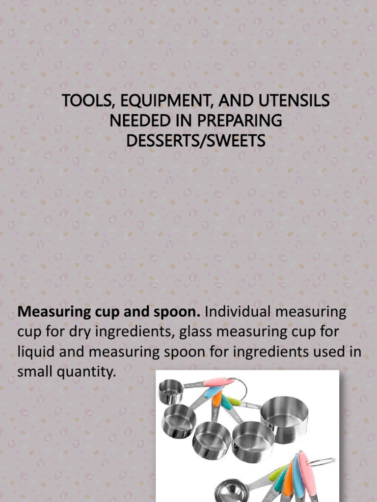 Tools, Equipment, and Utensils Needed in Preparing Desserts/Sweets ...