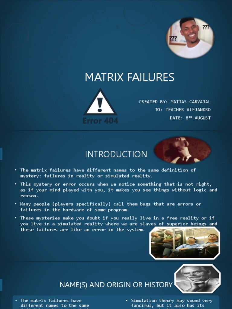 Matrix Failures: Created By: Matias Carvajal To: Teacher Alejandro Date ...