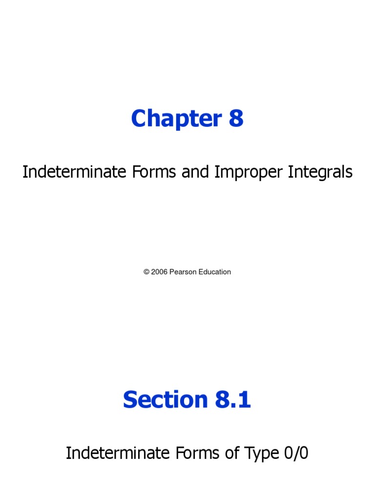 Indeterminate Forms and Improper Integrals: © 2006 Pearson Education | PDF
