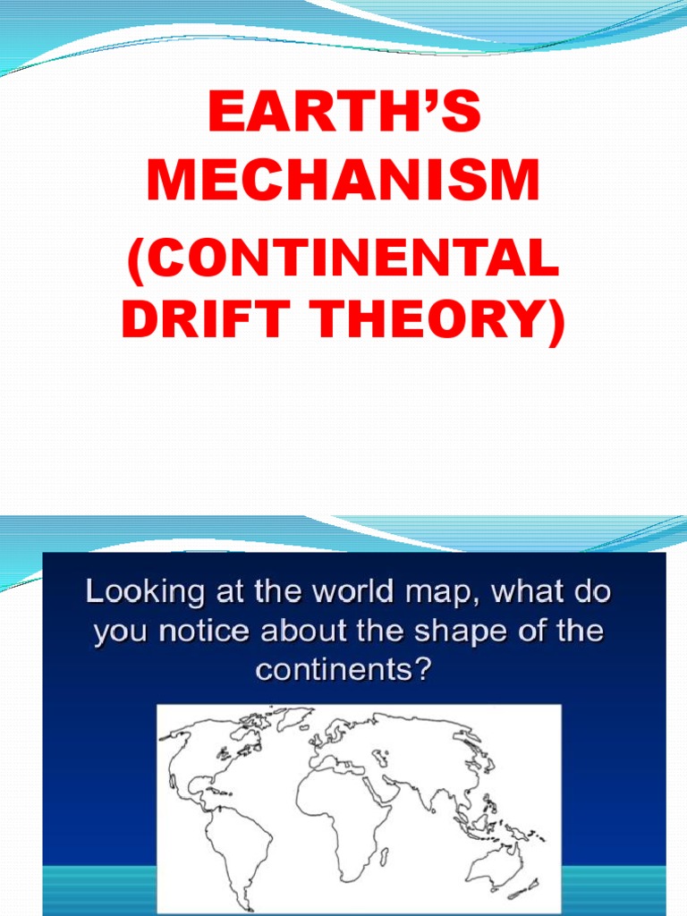 Earth'S Mechanism: (Continental Drift Theory) | PDF | Plate Tectonics ...