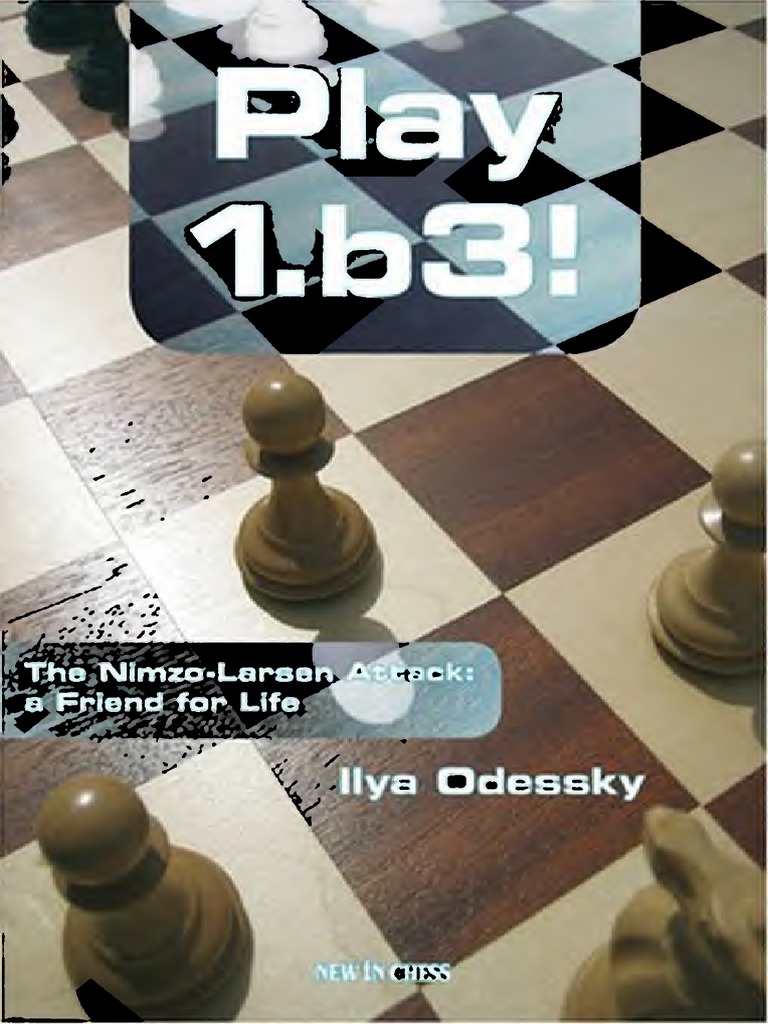Pub - Play 1b3 The Nimzo Larsen Attack A Friend For Life PDF | PDF