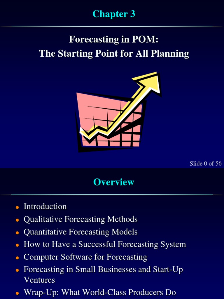 Forecasting in POM: The Starting Point For All Planning: Slide 0 of 56 ...