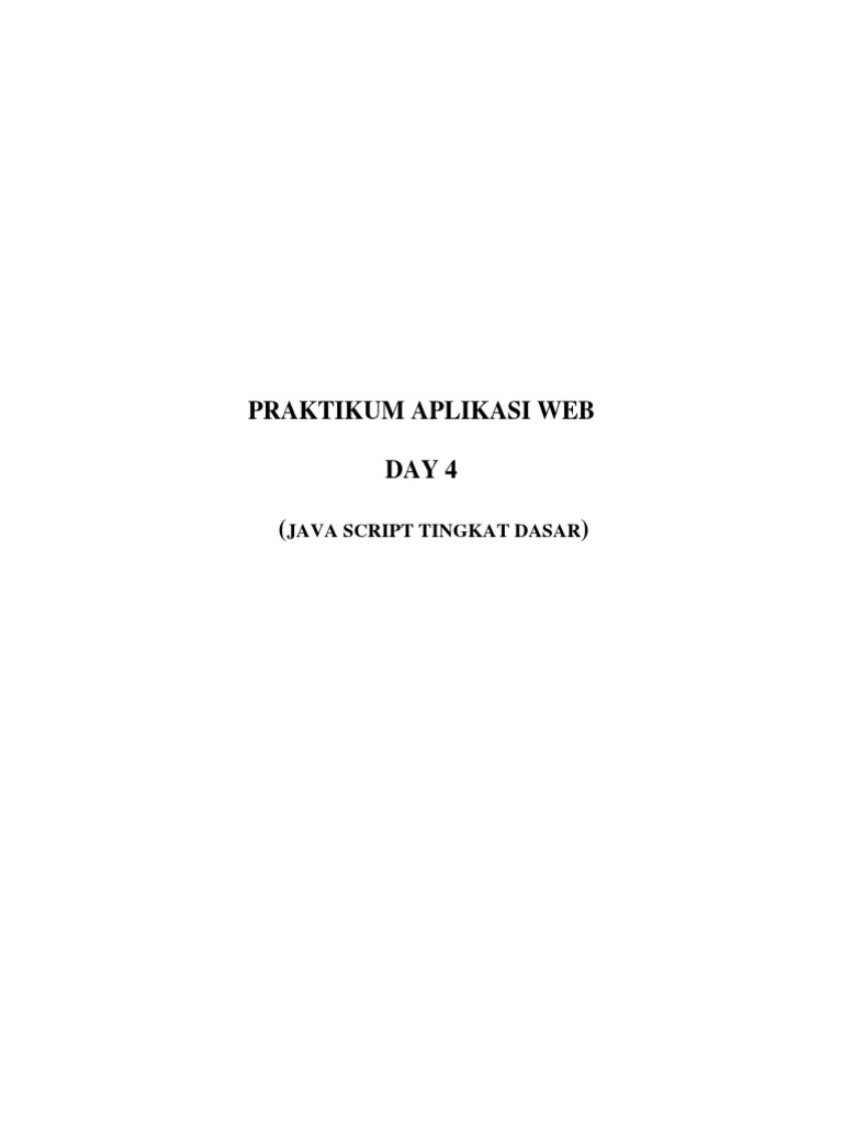 Praktikum Aplikasi Web Day 4 : Java Script Tingkat Dasar | PDF | Java ...