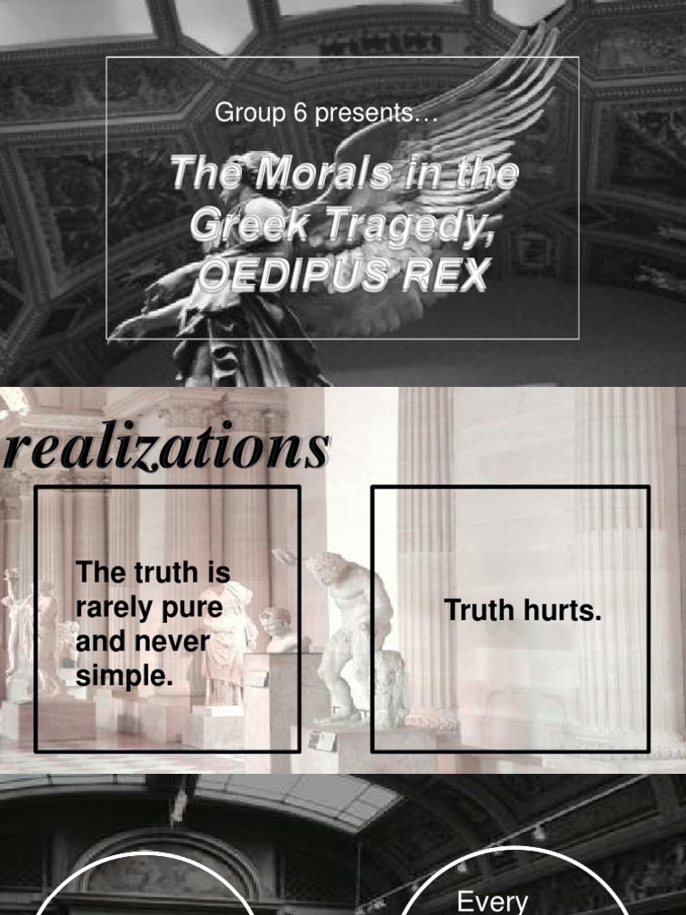 Group 6 Presents : The Morals in The Greek Tragedy, Oedipus Rex | PDF