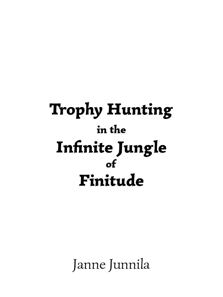 Trophy Hunting Infinite Jungle Finitude: Janne Junnila | PDF | Ring ...