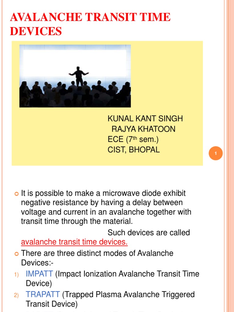 Avalanche Transit Time Devices: Kunal Kant Singh Rajya Khatoon ECE (7 Sem.) Cist, Bhopal | PDF ...