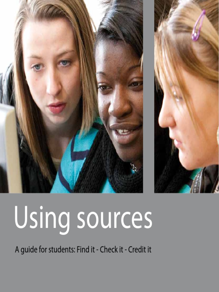Using Sources: A Guide For Students: Find It - Check It - Credit It ...