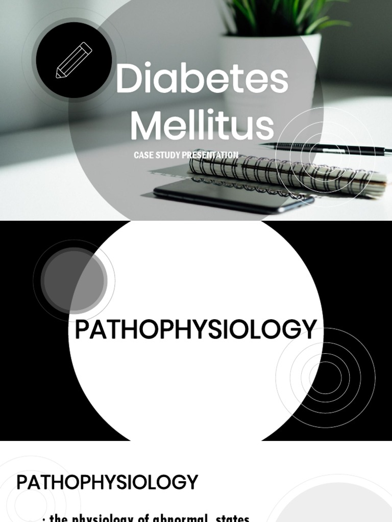 Diabetes Mellitus: Case Study Presentation | PDF | Diabetes Mellitus ...