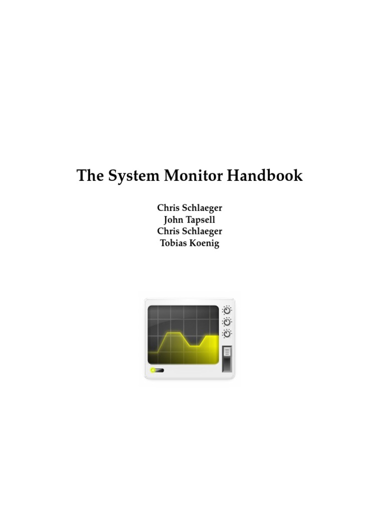 The System Monitor Handbook: Chris Schlaeger John Tapsell Chris ...