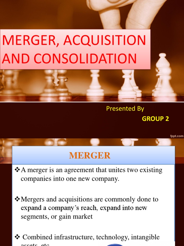 Merger, Acquisition and Consolidation: Presented by | PDF ...