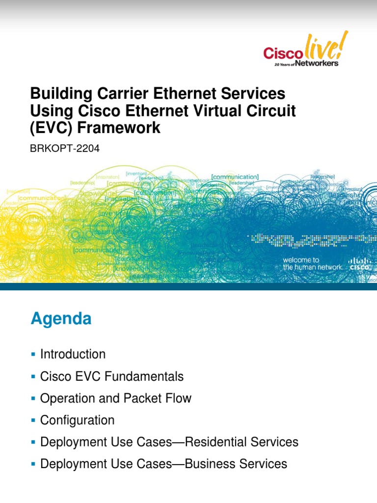BRKOPT-2204 - Building Carrier Ethernet Services Using Cisco Ethernet ...