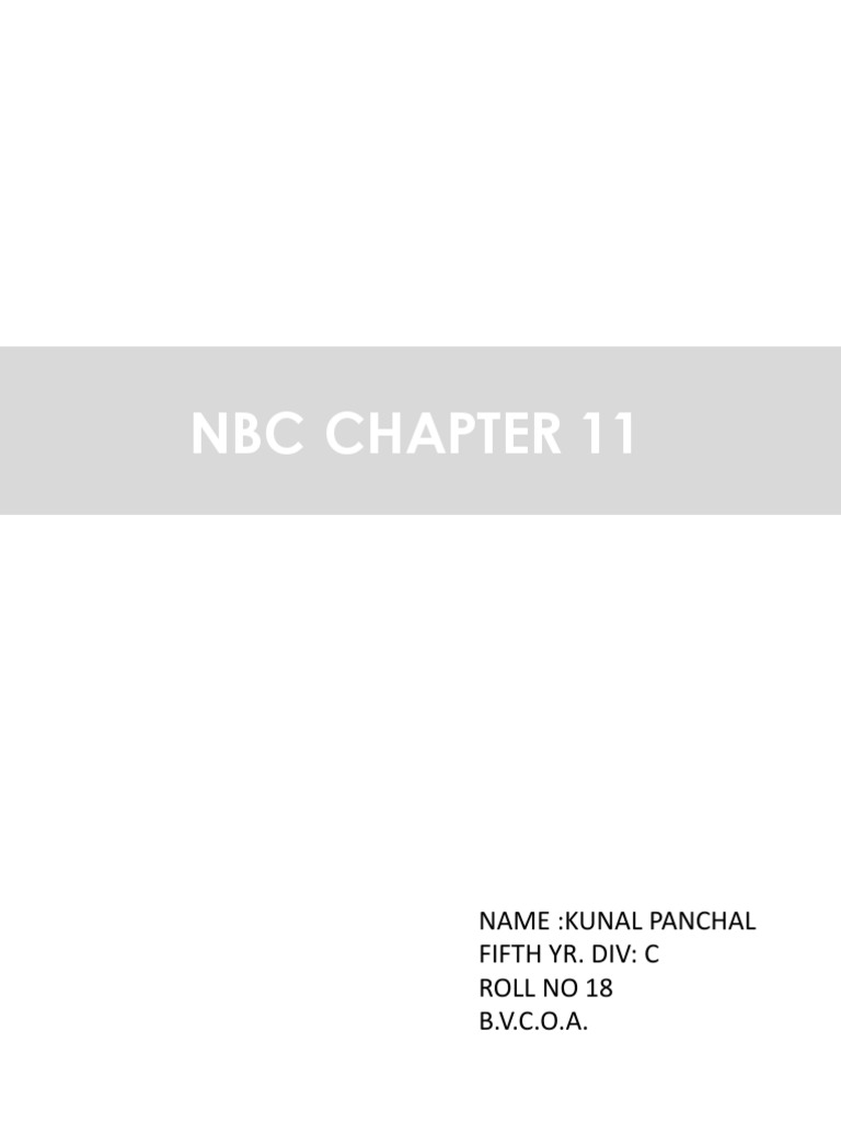 NBC Chapter 11: Name:Kunal Panchal Fifth Yr. Div: C Roll No 18 B.V.C.O ...