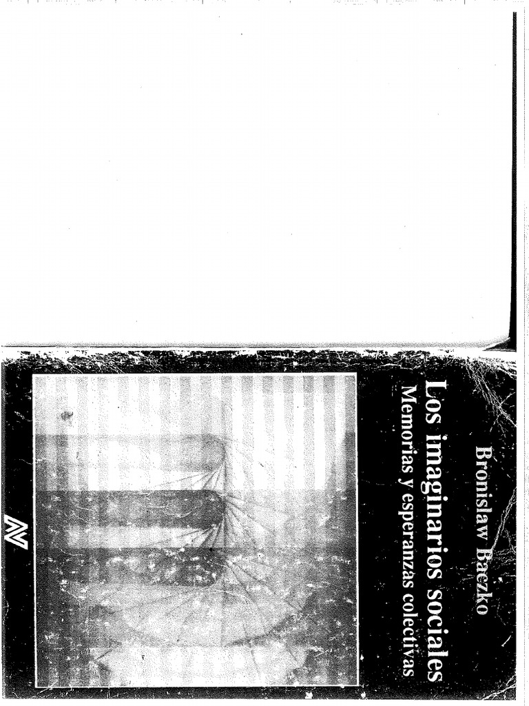 Baczko, B. (1991) - Imaginación Social. Imaginarios Sociales. en Los Imaginarios Sociales ...