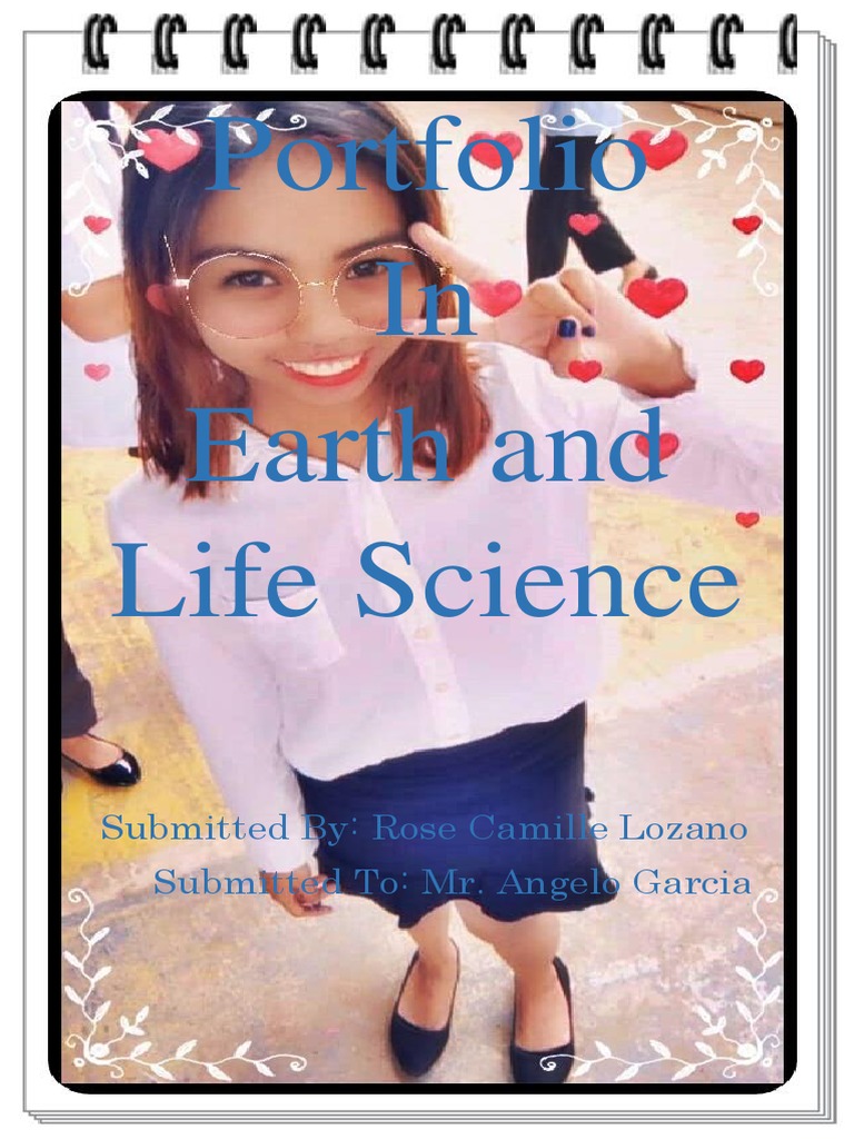 Portfolio in Earth and Life Science: Submitted By: Rose Camille Lozano ...